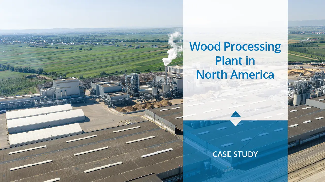 Skkynet | Case Study: Wood Processing Plant in North America